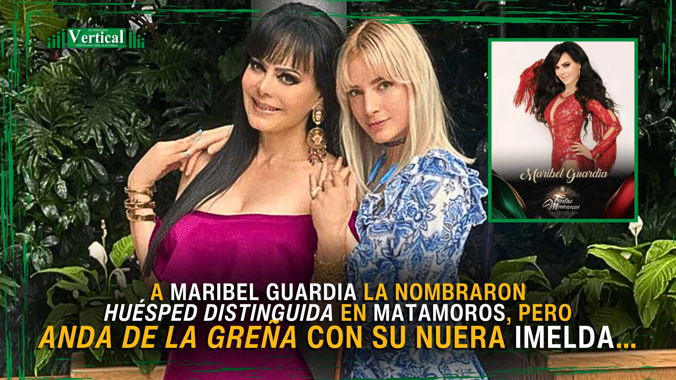 A MARIBEL GUARDIA LA NOMBRARON HUÉSPED DISTINGUIDA EN MATAMOROS, PERO ...