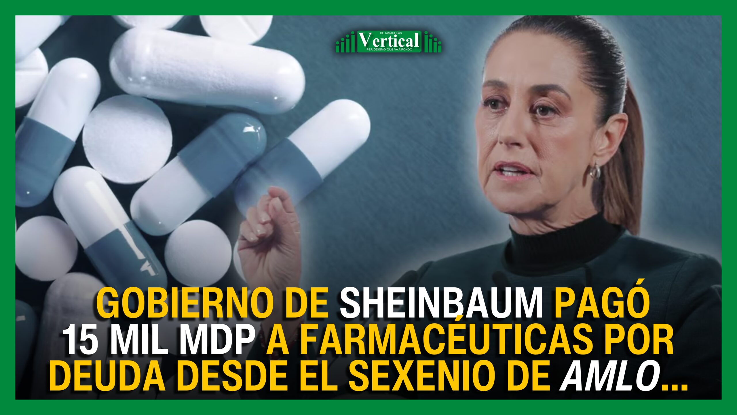 GOBIERNO DE SHEINBAUM PAGÓ 15 MIL MILLONES DE PESOS A FARMACÉUTICAS POR ...
